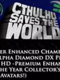 Cthulhu Saves the World: Super Hyper Enhanced Championship Edition ...